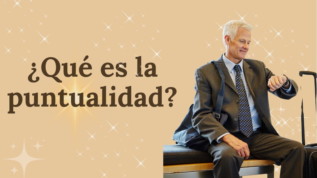 LA PUNTUALIDAD YouTube LA PUNTUALIDAD YouTube