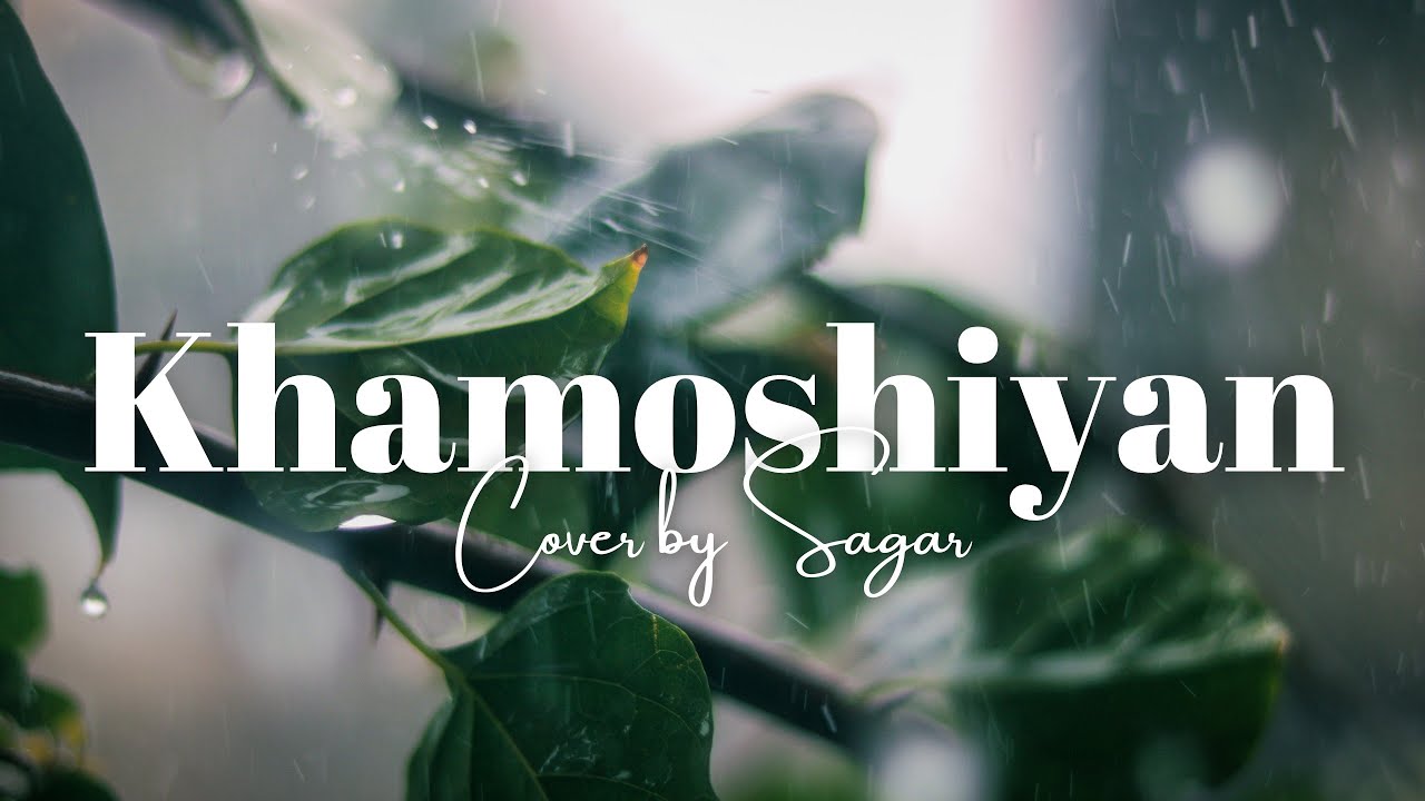 Khamoshiyan | Arijit Singh | Khamoshiyan (Title Track) | Music Video by ...