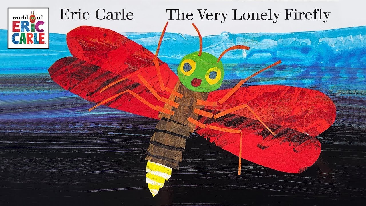 The Very Lonely Firefly 💡 By Eric Carle | Animated Book Read Aloud ...