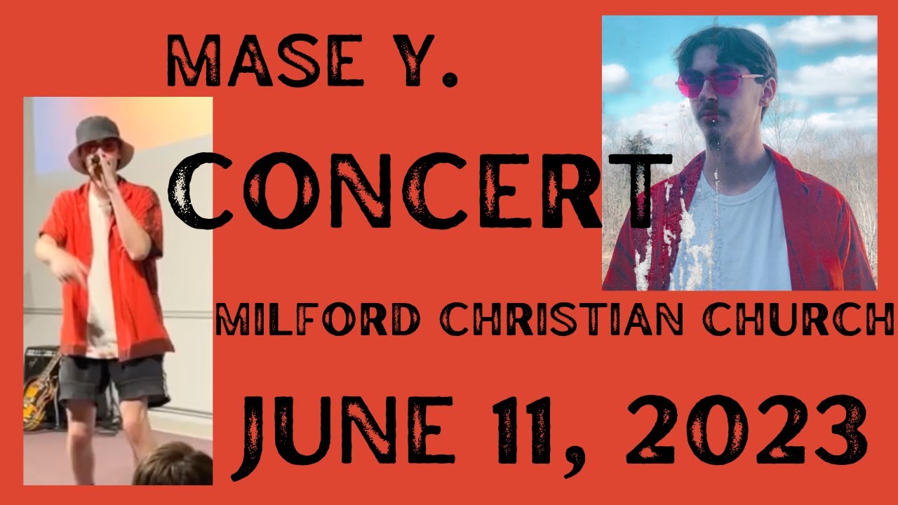 Mase Y. "Hear My HeartBeat" Concert at Milford Christian (June 11, 2023 ...
