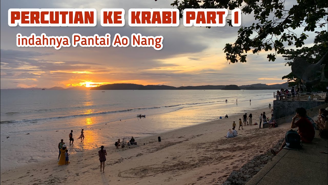 Tempat menarik di Krabi Thailand part 1- perjalanan dari Hatyai ke ...