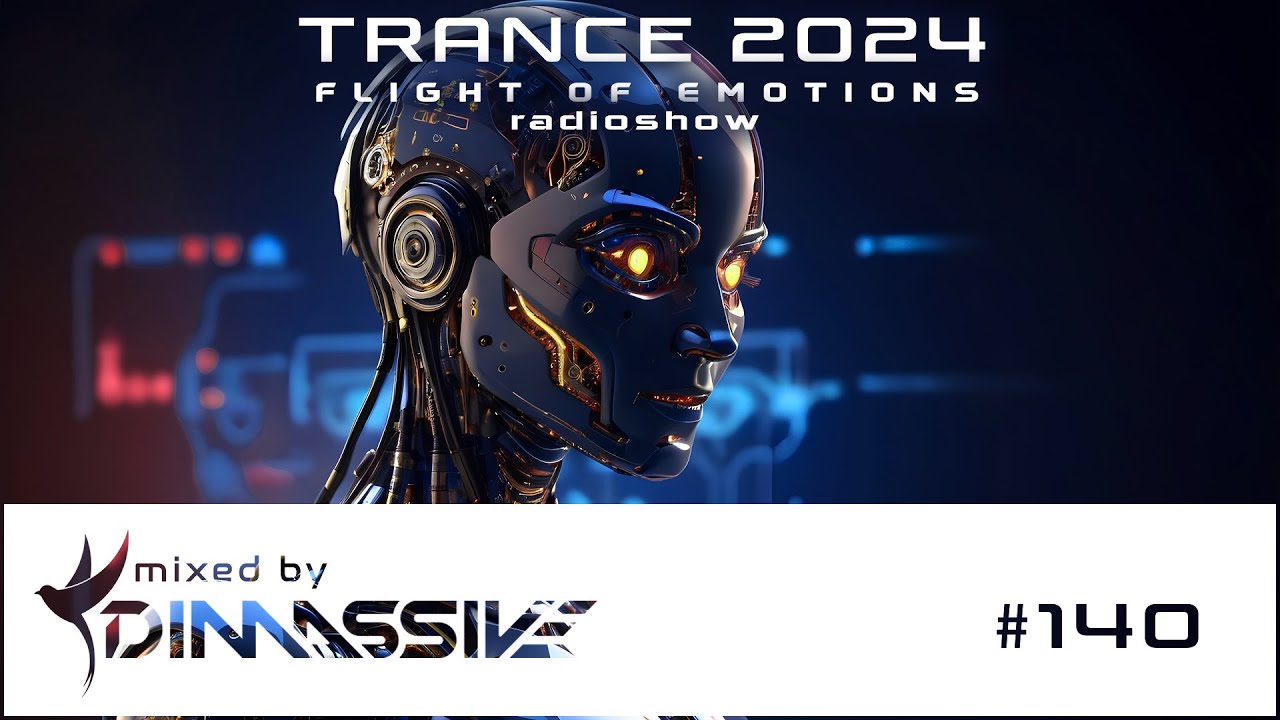 Trance 2024: Dimassive - Flight of Emotions 140 radioshow - YouTube