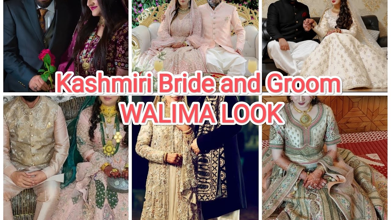 Kashmiri Bride and Groom WALIMA look|| best WALIMA outfits for brides ...