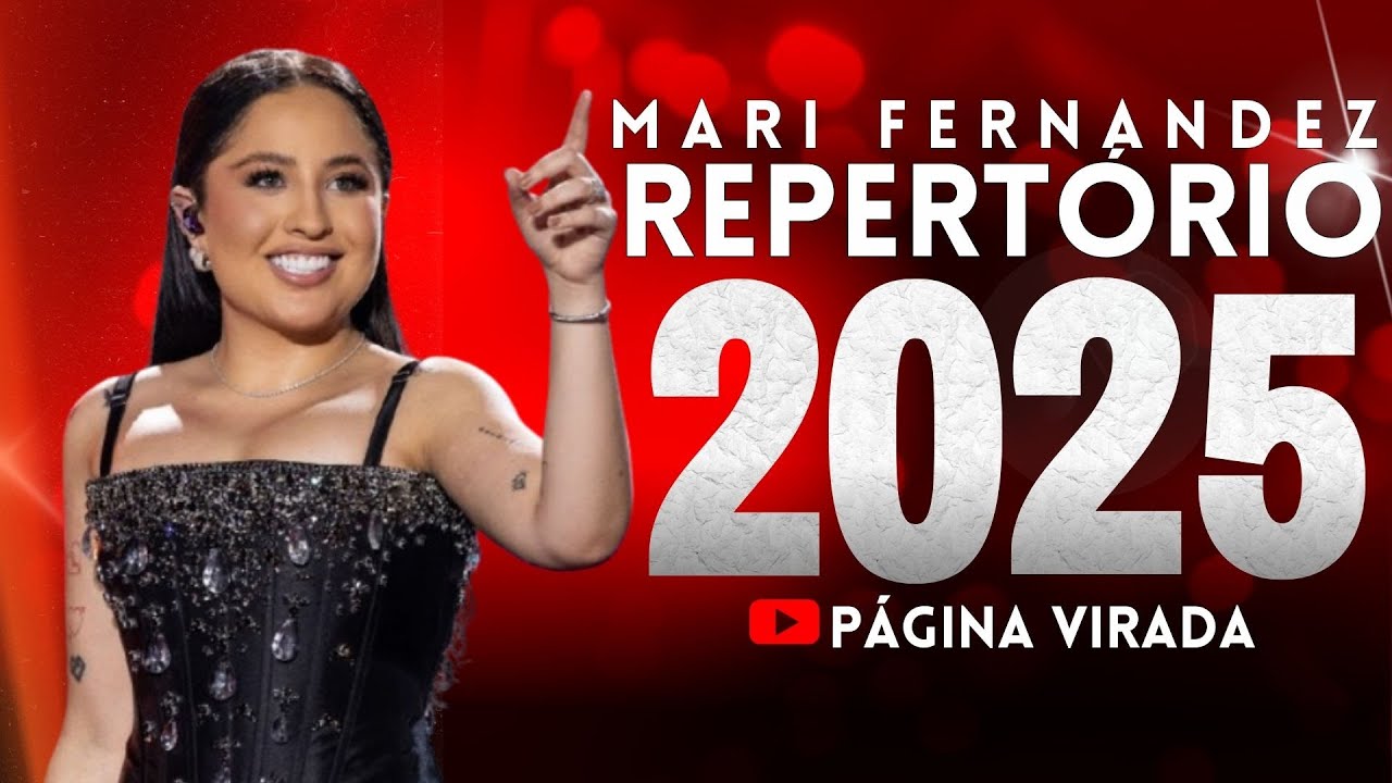 MARI FERNANDEZ 2025 - AS MELHORES E MAIS TOCADAS (ATUALIZADO JANEIRO ...
