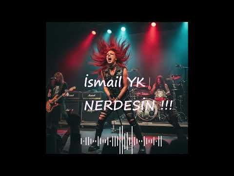 İsmail YK  - Nerdesin l ROCK COVER l YANKI AI MUSIC