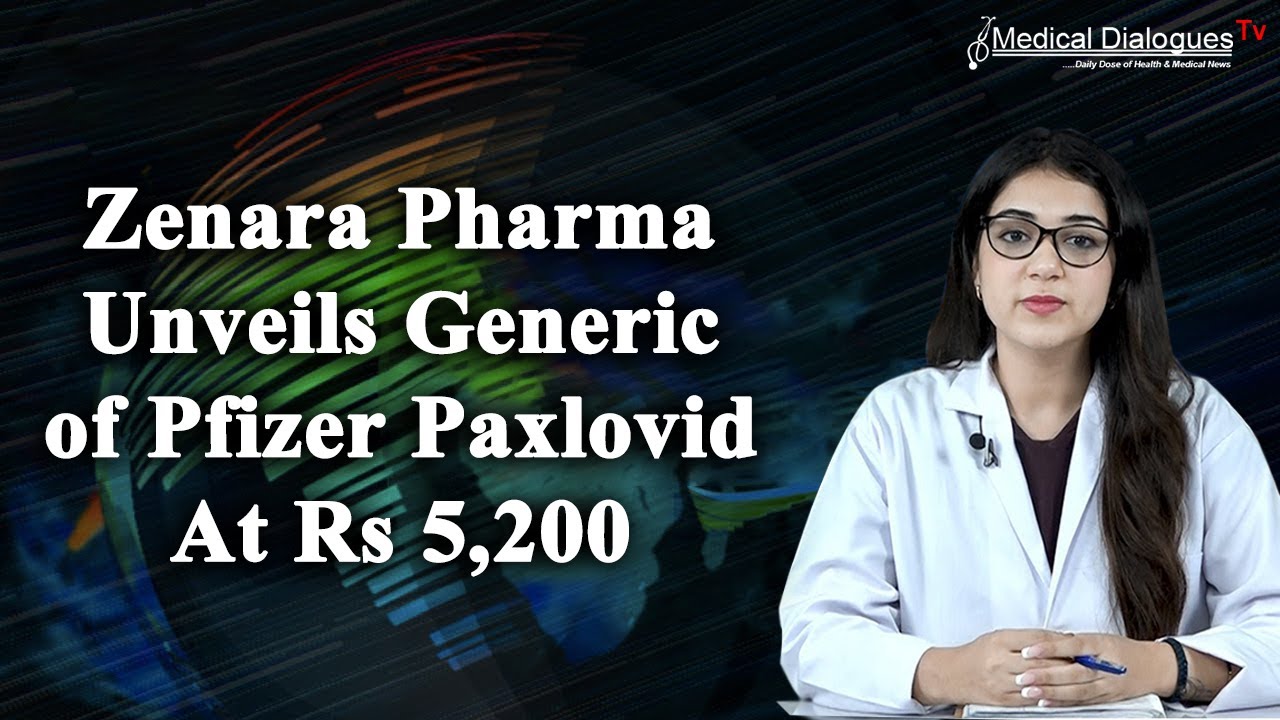 COVID Drug Zenara Pharma Unveils Generic of Pfizer Paxlovid At Rs 5,200 ...