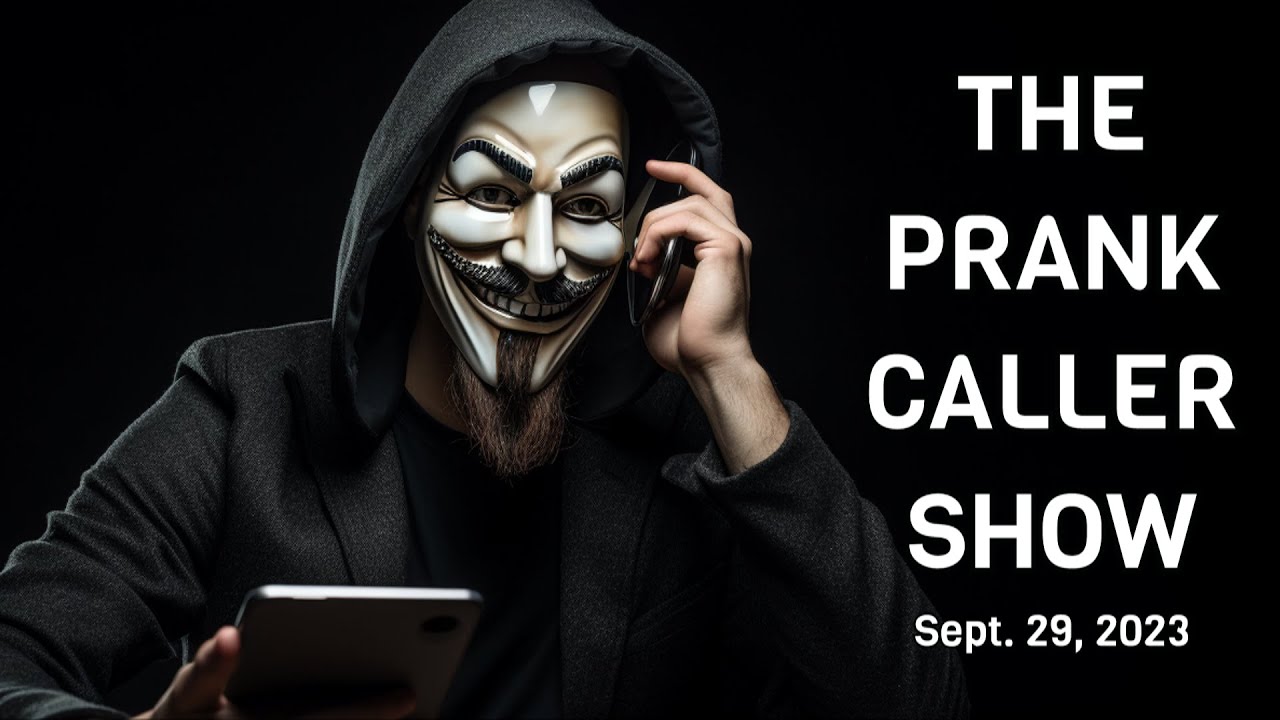 The Prank Caller Show Sept. 29, 2023 - YouTube