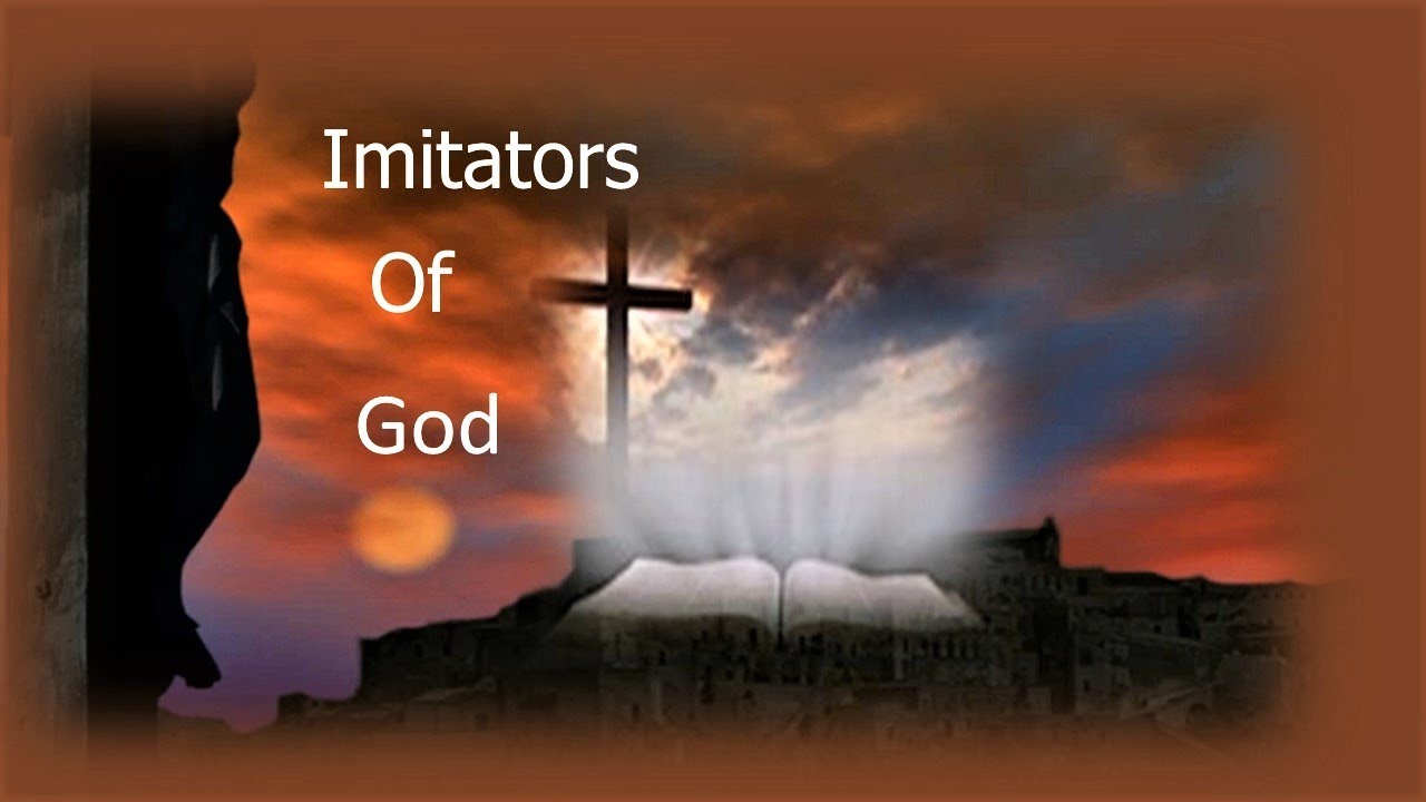Imitators Of God - YouTube