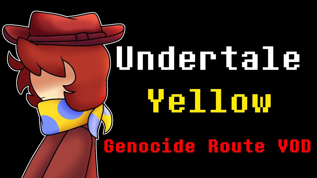 Undertale Yellow Genocide Route Stream VOD | 1 | - YouTube