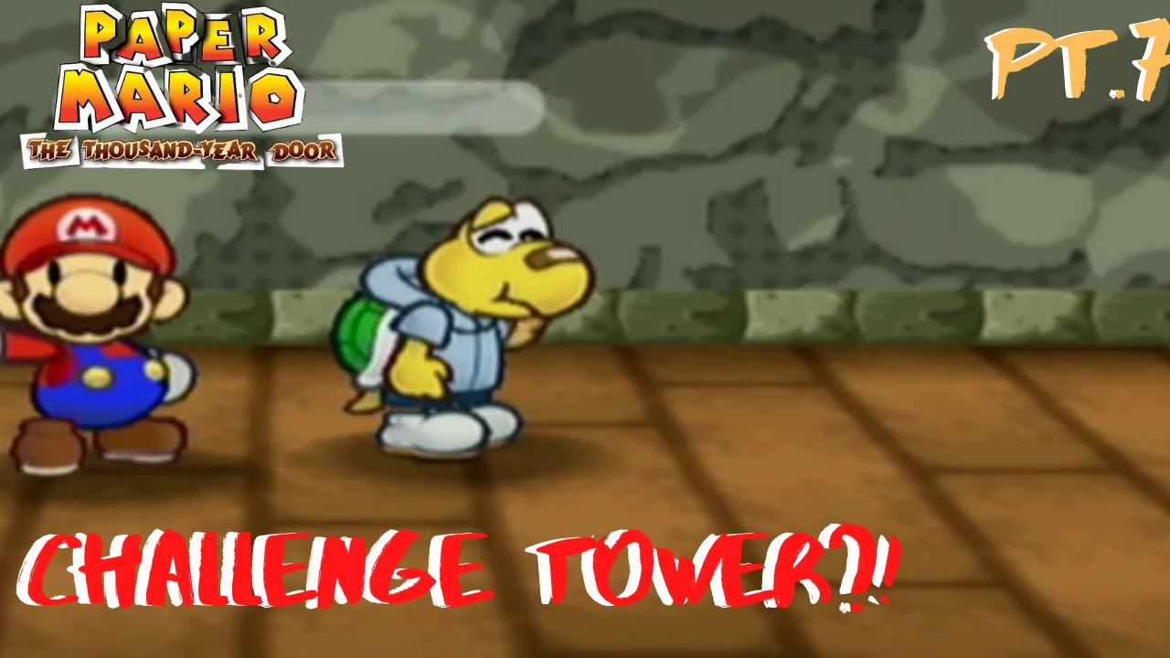 The Challenge Tower?! | Paper Mario Thousand Year Door Play-through Pt ...