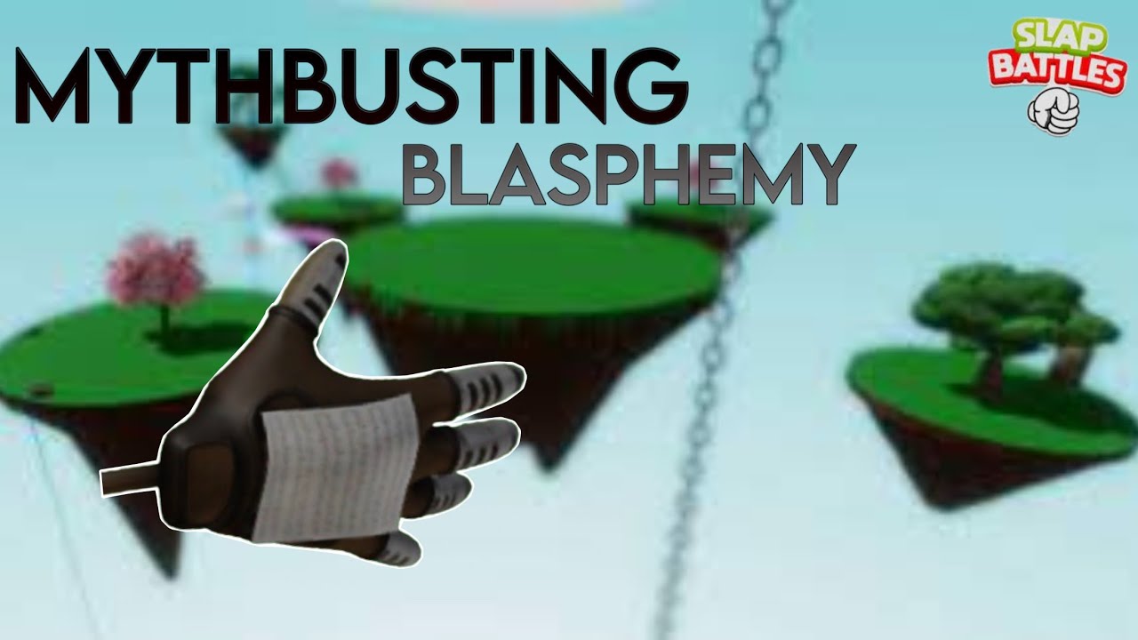 Mythbusting Blasphemy 🎹 [Roblox - Slap Battles] - YouTube
