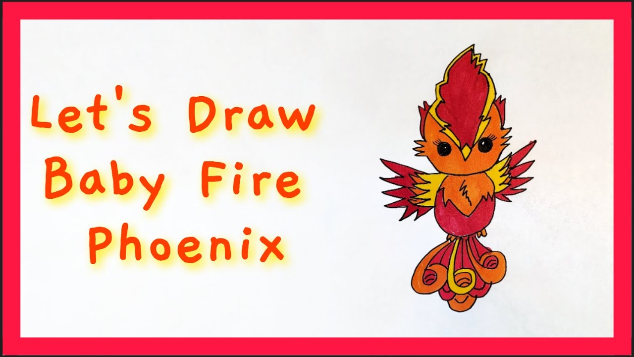 Let's Draw Baby Fire Phoenix | Cute Marker Coloring | Kids | Quiet ...