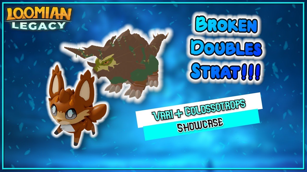 Vari and Colossotrops BREAKS the Doubles Meta! || Loomian Legacy ...