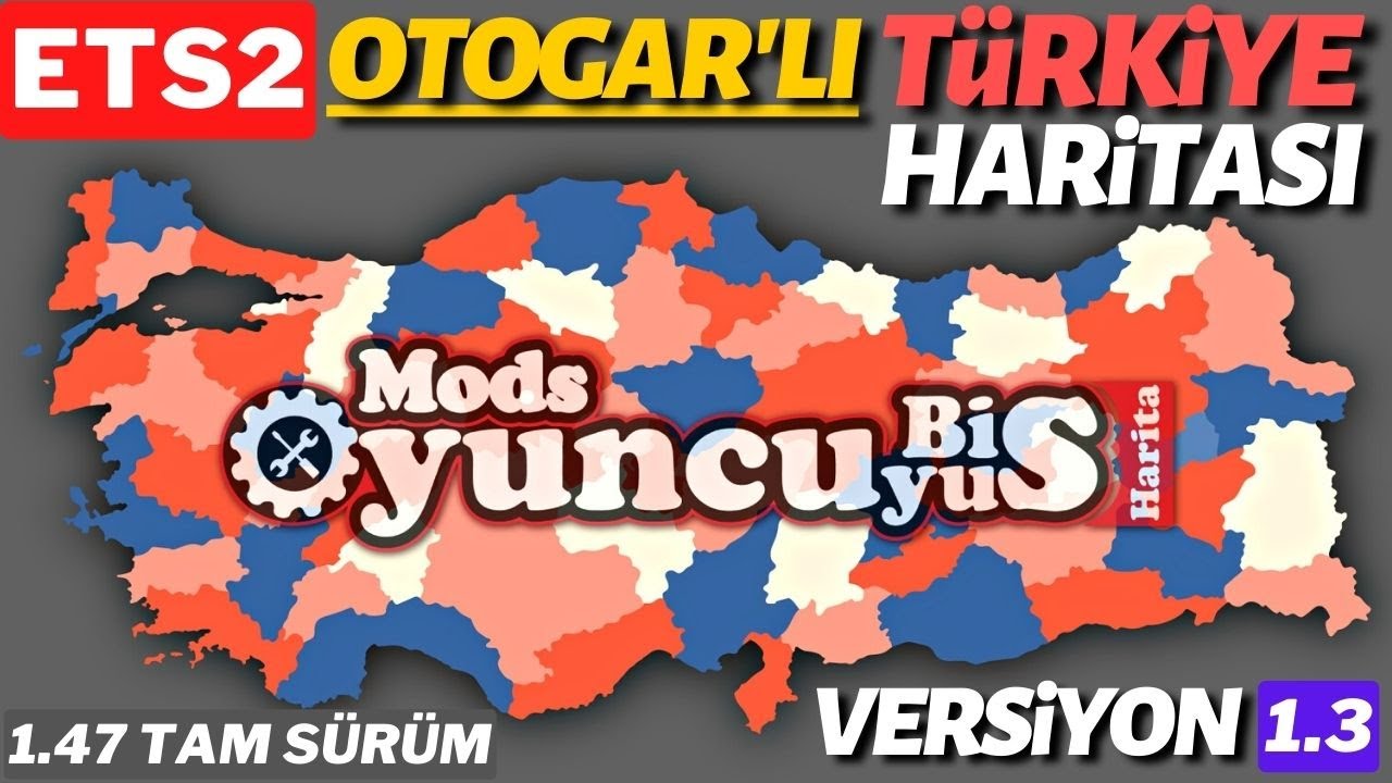 ETS2 1.47 YKS TÜRKİYE HARİTASI NASIL KURULUR? // OYUNCUYUSBİSMODS MAP ...