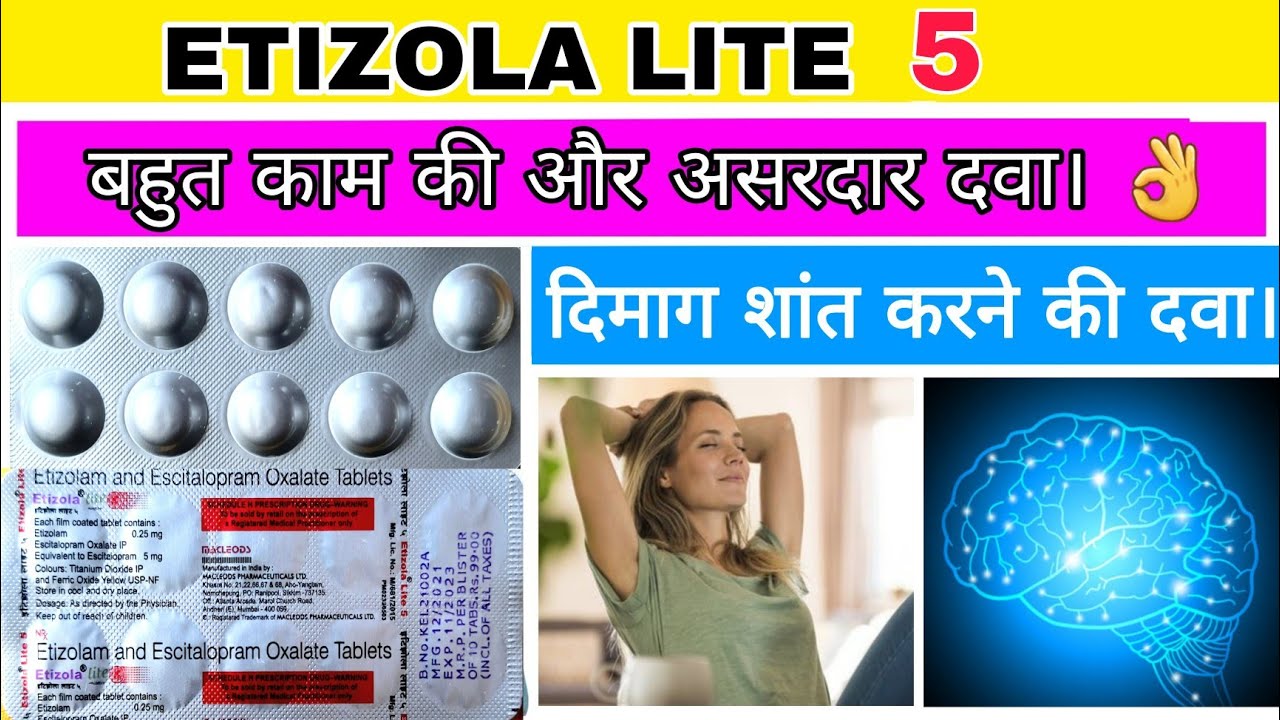 Etizolam and Escitalopram Oxalate Tablets | Etizola lite 5 Tablet ...