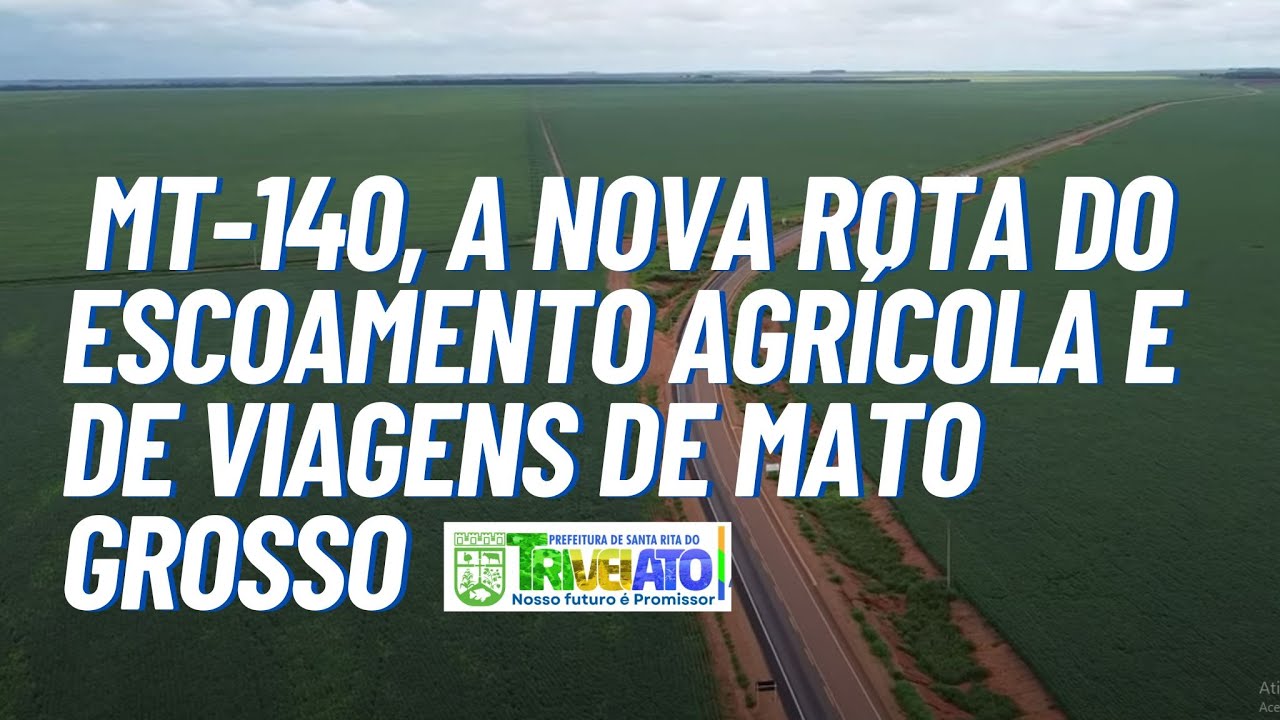 CONHEÇA A MT-140, A NOVA ROTA DO ESCOAMENTO AGRÍCOLA E DE VIAGENS DE ...