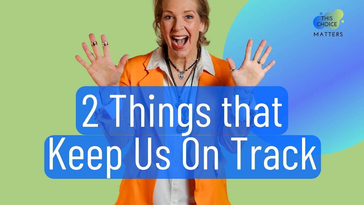 2 Things that Keep Us On Track - YouTube