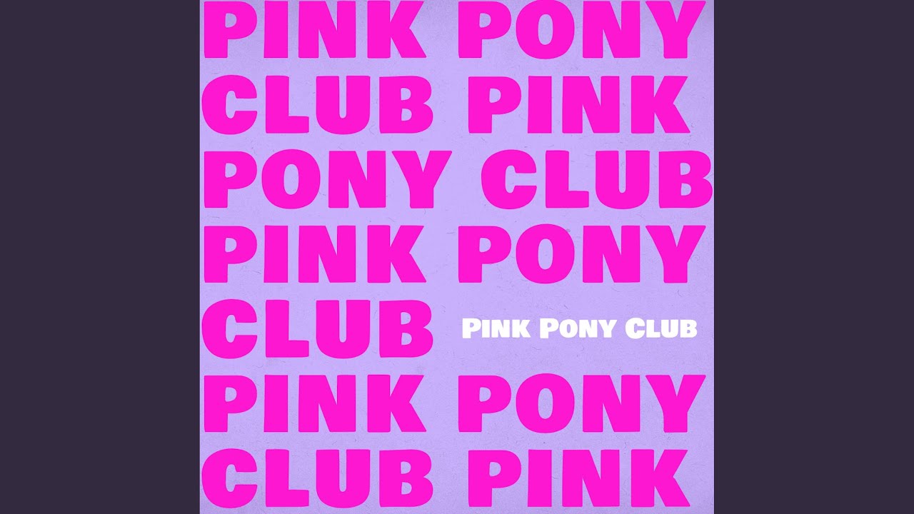 Pink Pony Club (Piano Instrumental) - Roary and The Colony: Song Lyrics ...