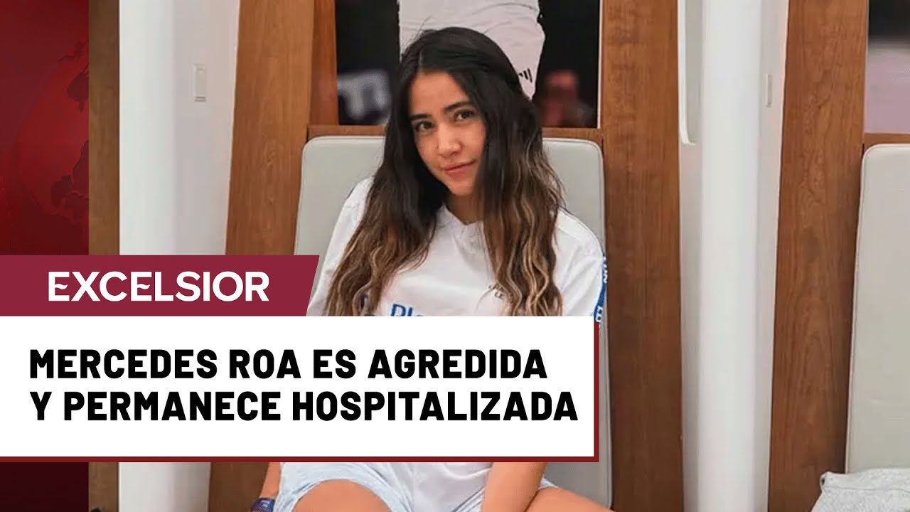 Mercedes Roa es agredida en Marsella y permanece hospitalizada bajo ...