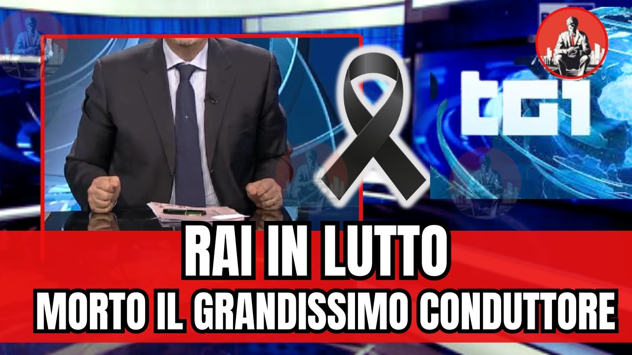Gravissimo lutto in Rai:e’ morto il famosissimo conduttore,la terribile ...