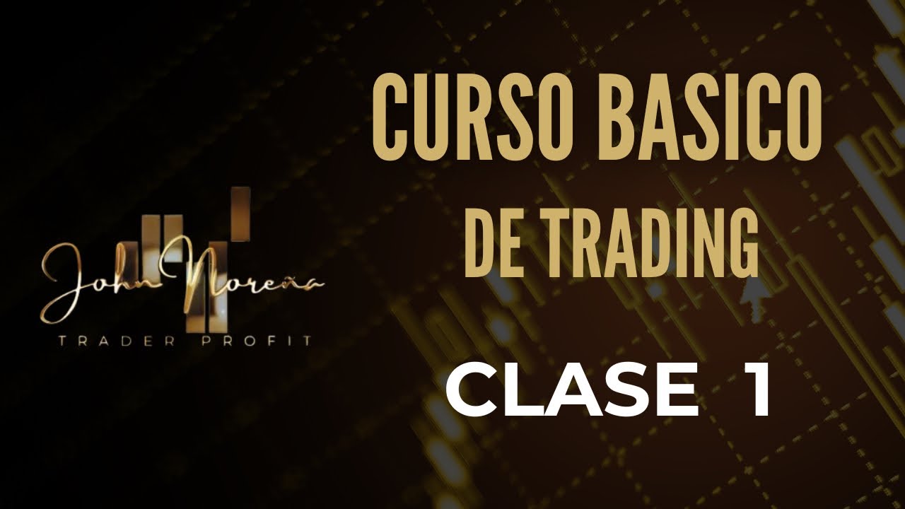 CLASE 1: QUE ES EL TRADING Y SUS CLASES - CURSO BÁSICO DE TRADING - YouTube
