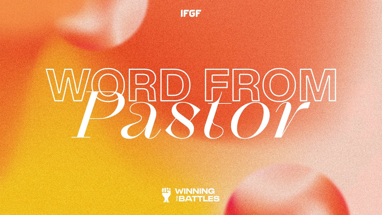 Word From Pastor November 2022 - WINNING THE BATTLE - YouTube