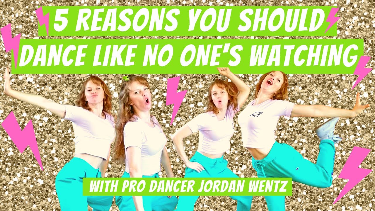 5 Reasons You Should Dance Like No One's Watching With Pro Dancer ...