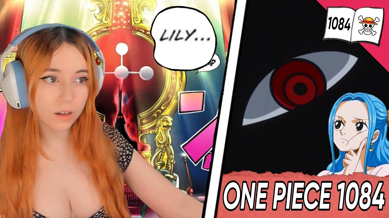 REACCIÓN ONE PIECE MANGA (EP 1084)🏴‍☠️| NEFERTARI LILY, ¿LA IDENTIDAD DE IM? 👁 Lectura y ...