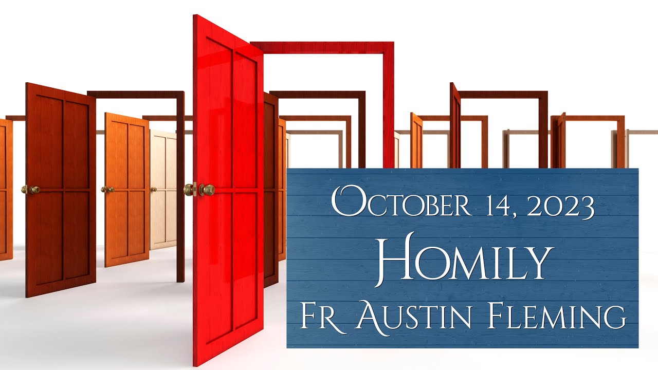 FR AUSTIN FLEMING HOMILY - OCTOBER 14-15, 2023 - YouTube