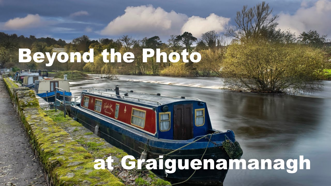 Beyond the Photo at Graiguenamanagh, Co. Kilkenny, Ireland - YouTube