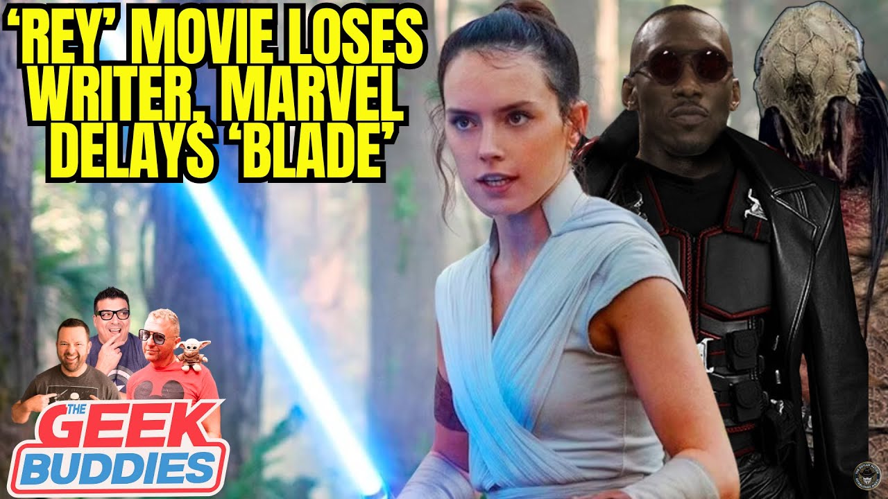 STAR WARS 'Rey' Movie Loses Writer, BLADE Delayed AGAIN, Secret PREDATOR Movie | THE GEEK ...