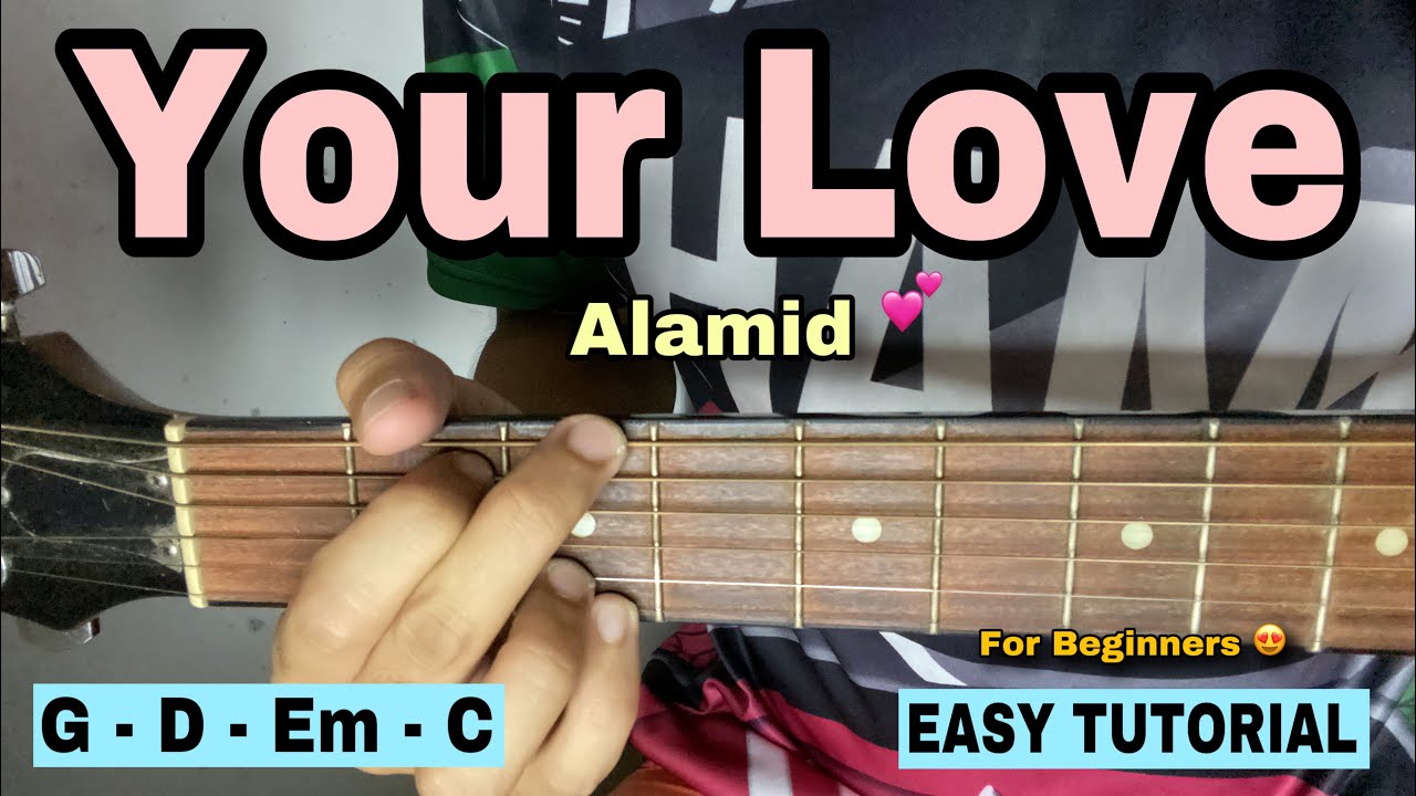 Your Love - Alamid (EASY GUITAR TUTORIAL | Basic Chords) - YouTube