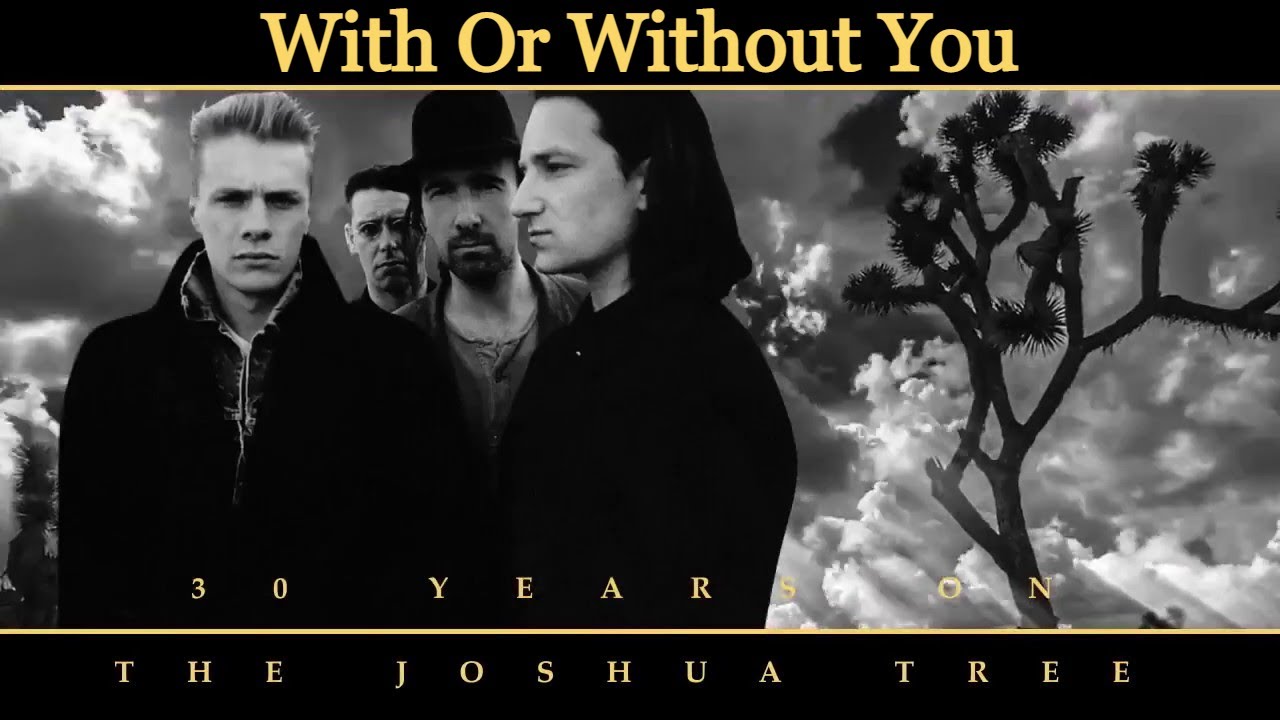 With Or Without You - U2 [Remastered] - YouTube