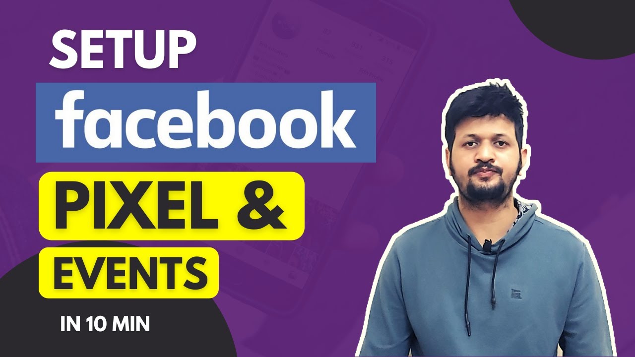 How To Setup Facebook Pixel and Events In 10 Minutes | Facebook Pixel ...