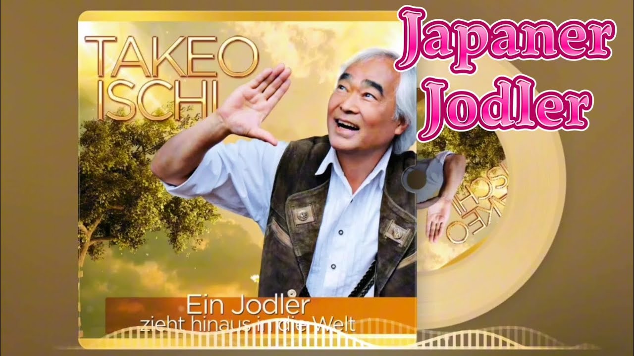 Takeo Ischi | 石井健雄 - Der Japaner Jodler 2023 - YouTube