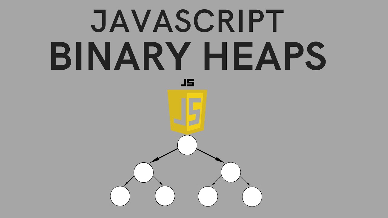 Binary Heaps Minmax Heaps In Javascript For Beginners An Implementation Of A Priority Queue 2330