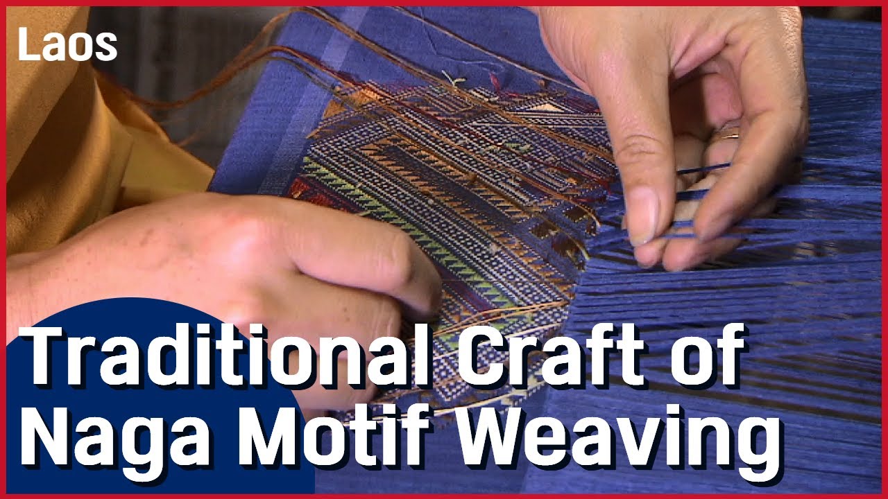 Laos_The traditional craft of Naga motif weaving - YouTube