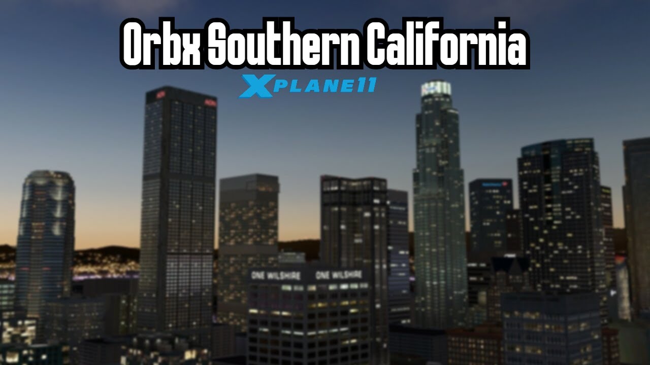 Approach into Los Angeles with new Orbx Southern California scenery in ...