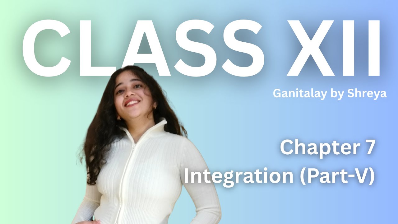 Ch-7 Integration | class 12 NCERT (Part 5) - YouTube