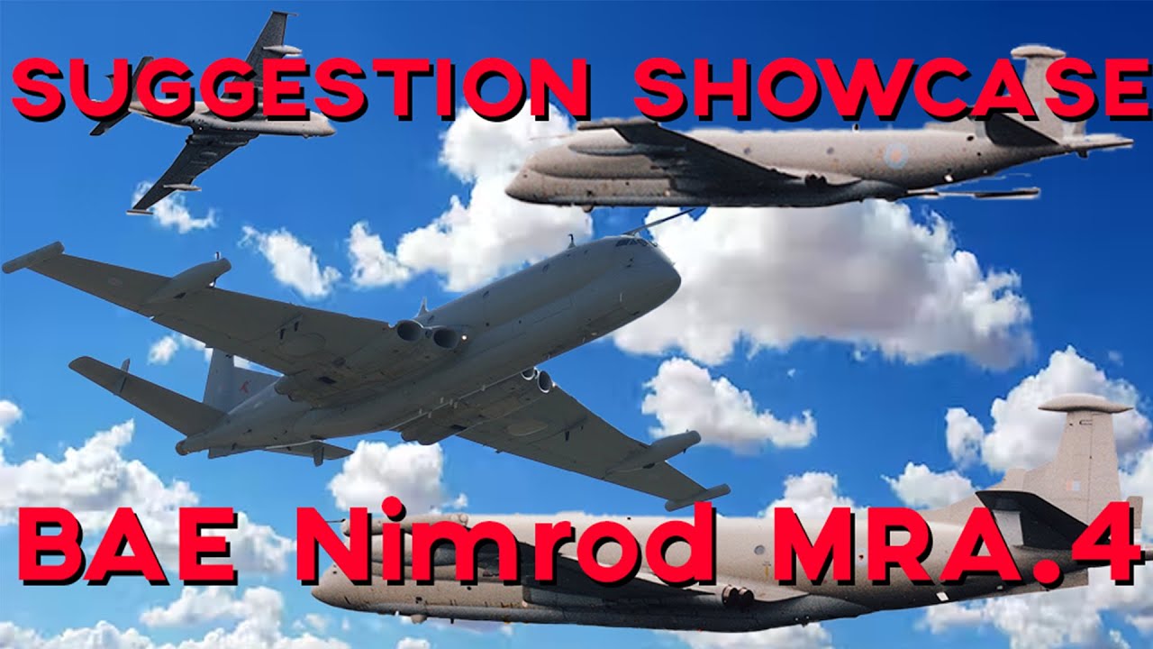 [] Suggestion showcase [] BAE Nimrod MRA.4 [] Ep.15 [] - YouTube