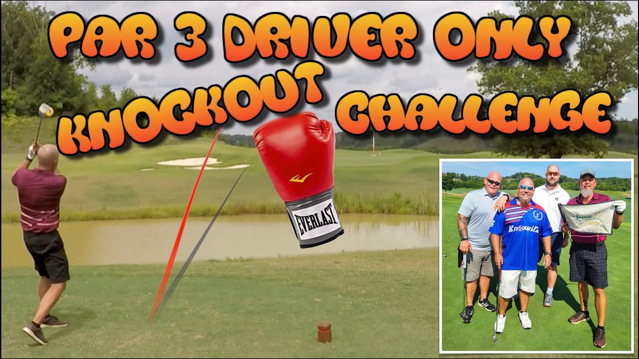 Par 3 Driver Only Knockout Challenge at The Sevierville Golf Club ...