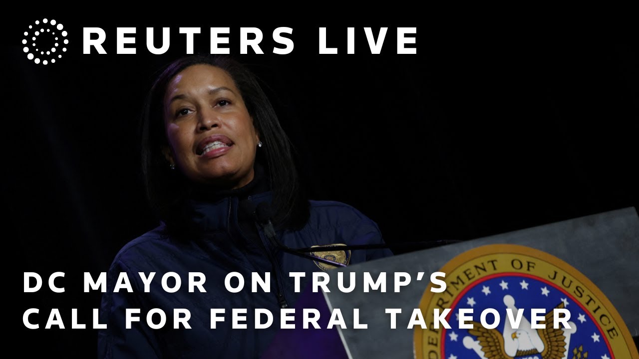 LIVE: Washington DC mayor speaks after Trump calls for federal takeover ...