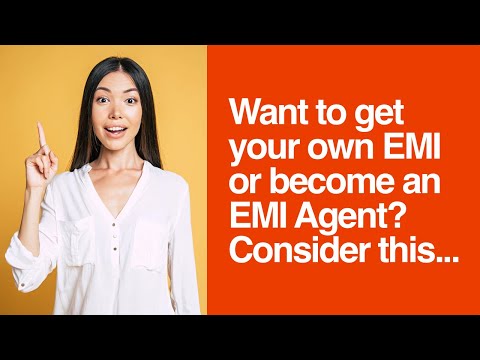 [203] Want to get your own EMI or become an EMI Agent? Consider this...