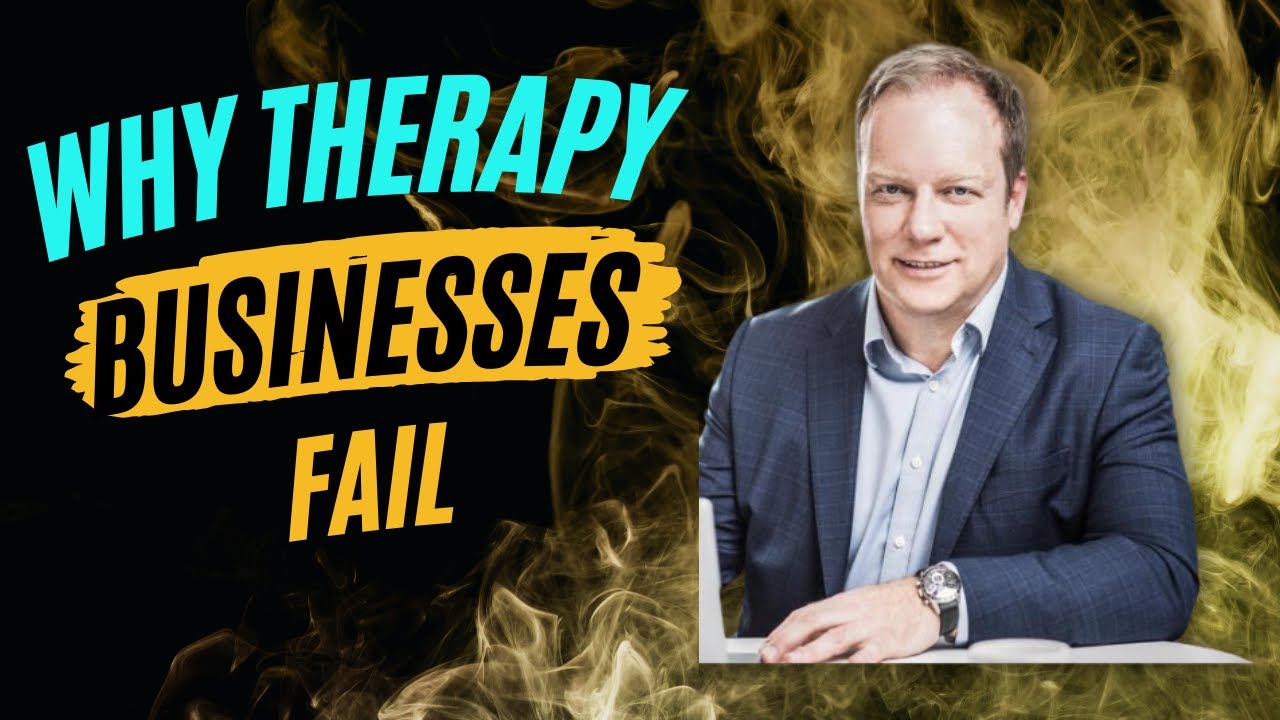 Why Therapy Businesses Fail. Avoid this one FATAL Mistake. - YouTube