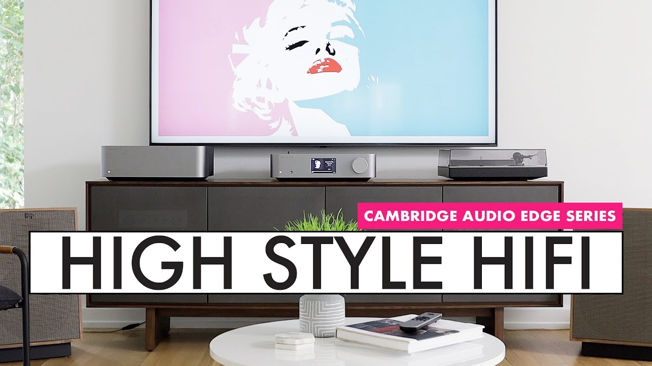 High End Audio CAMBRIDGE AUDIO Edge System Review - Edge NQ + W - YouTube