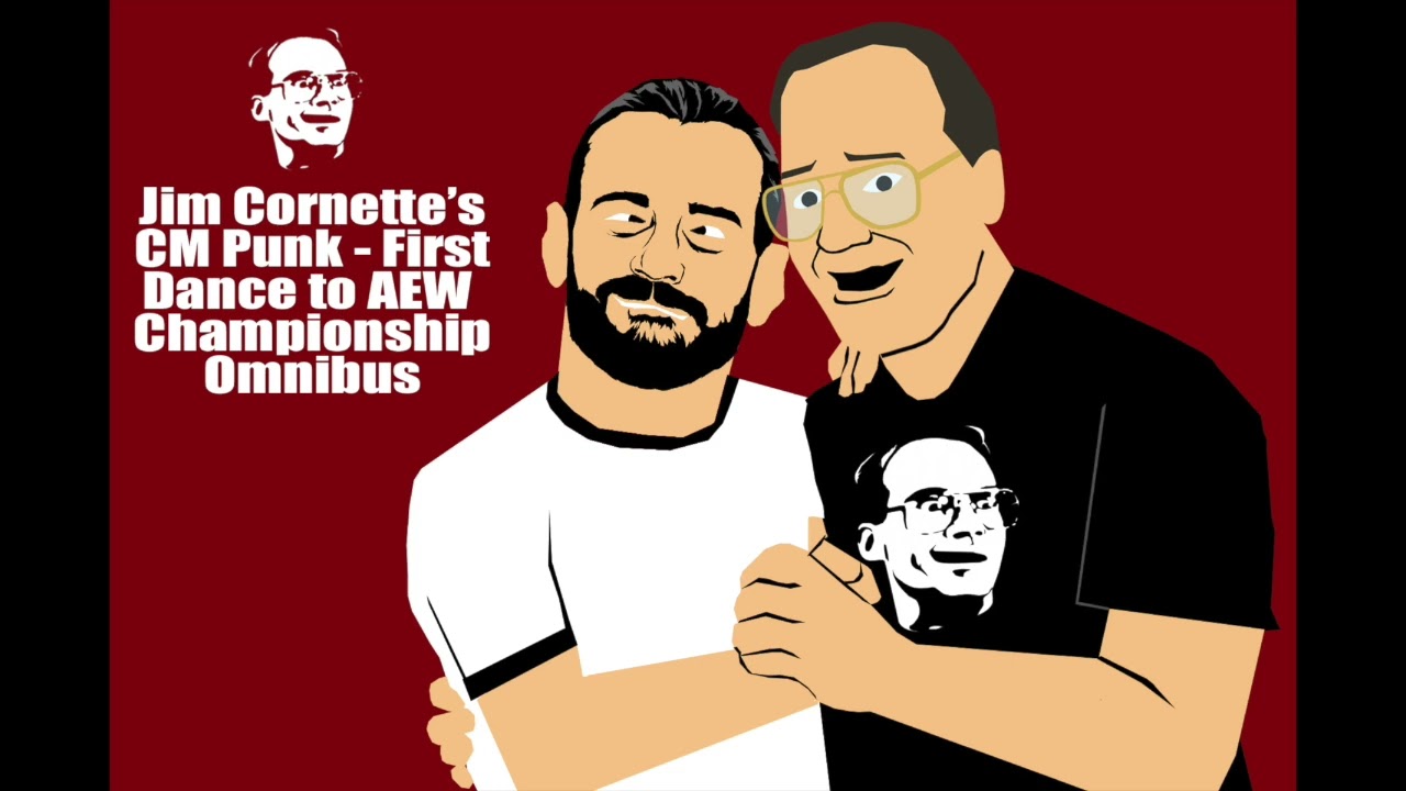 Jim Cornette's CM Punk In AEW Omnibus - First Dance To AEW Championship ...