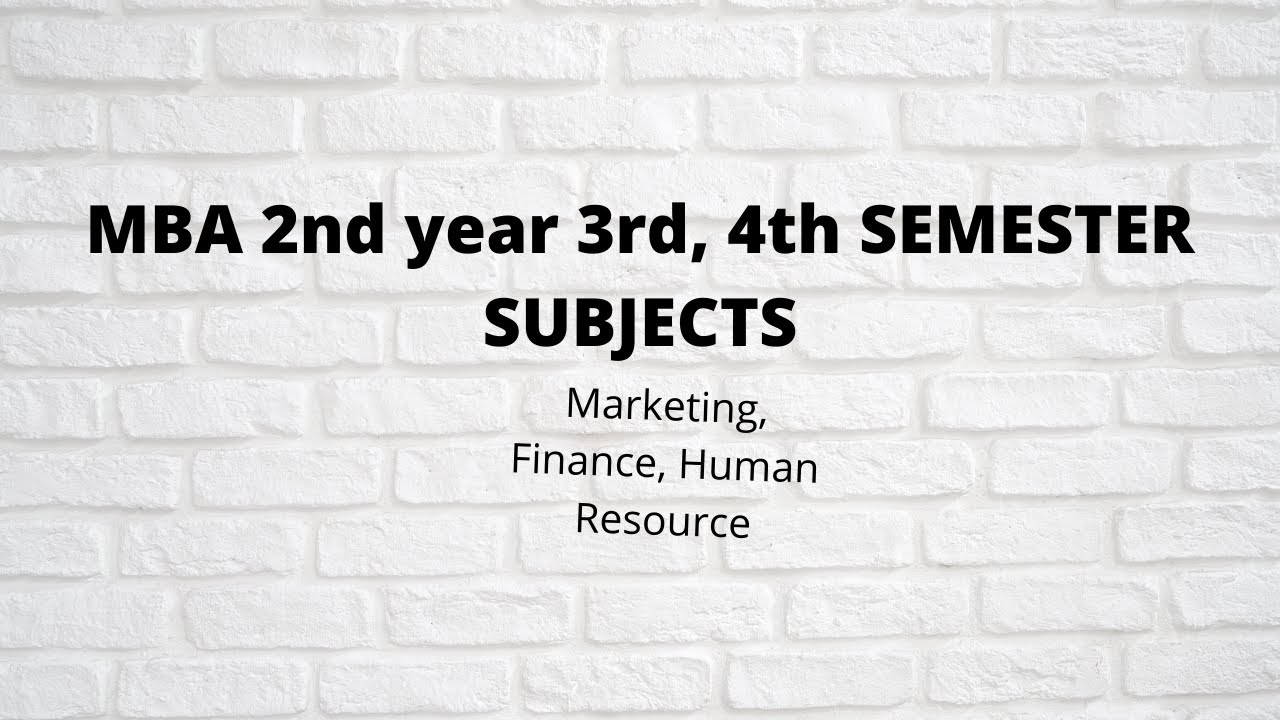 mba-2nd-year-3rd-4th-semester-subjects-youtube