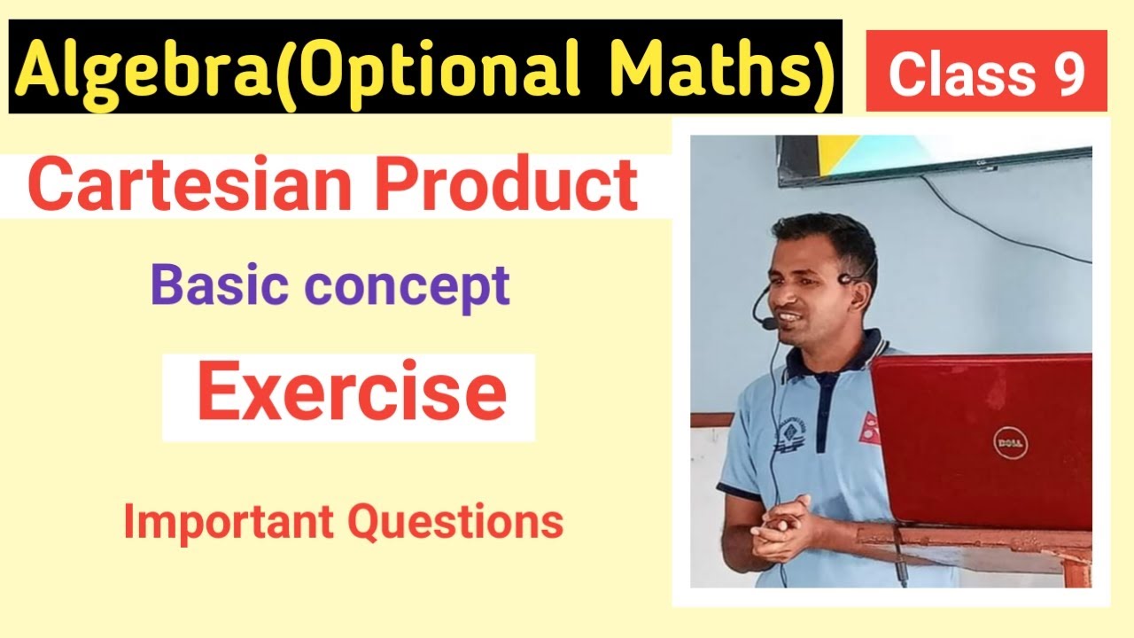 Algebra Class 9 Optional Mathematics Unit 1 ||Cartesian product of two ...
