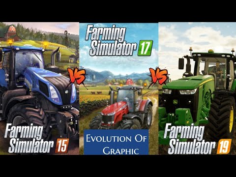 Graphic Evolution Of Farming Simulator ( 2015- 2019)... - YouTube