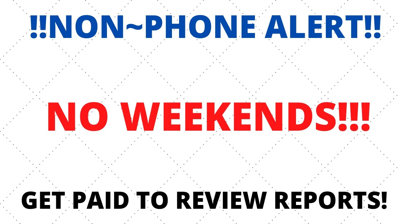 *Non~phone Alert* No Weekends!! Full~time! Get Paid to Review Reports ...